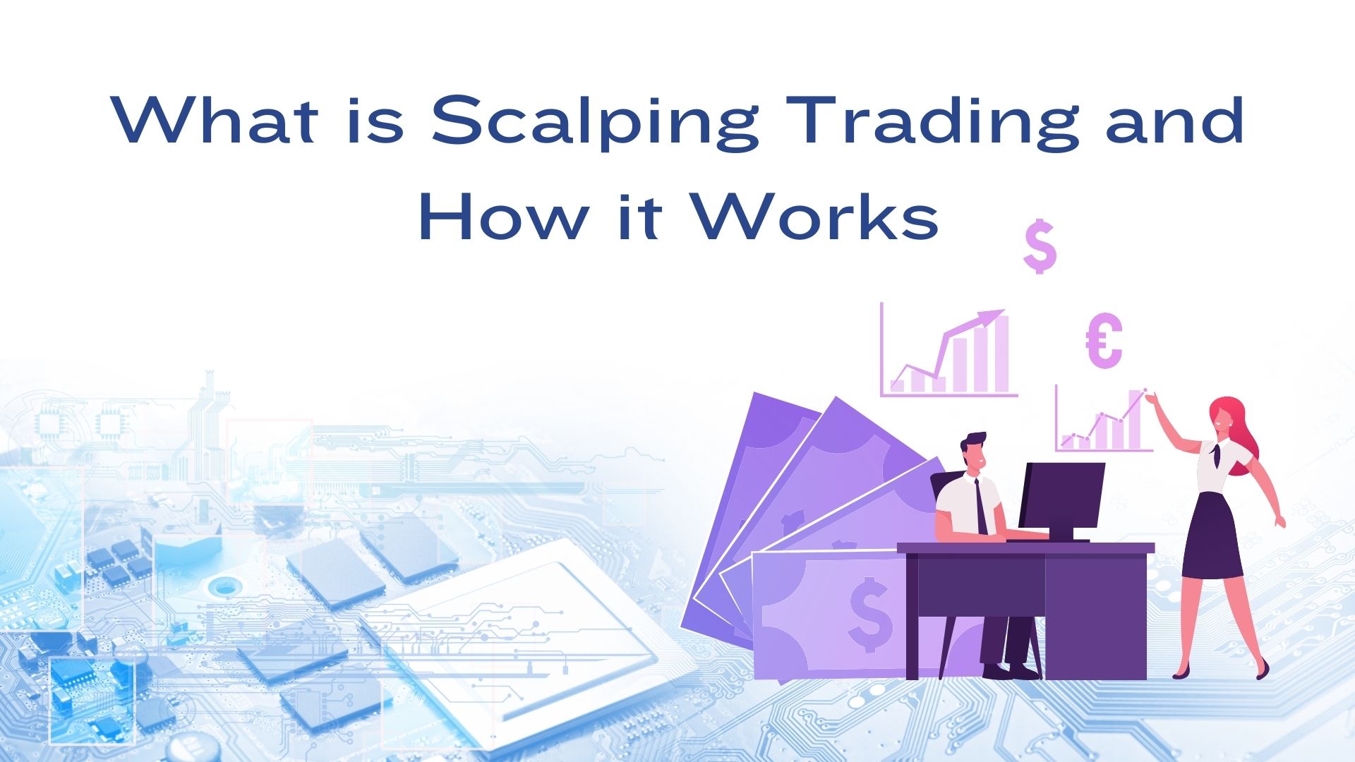 What is Scalping Trading and How Does it Work? - liquidity 24