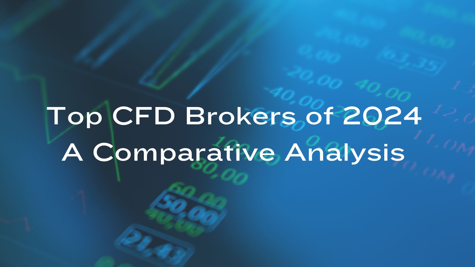 Top CFD Brokers for 2024 - A Comparative Analysis - liquidity 24