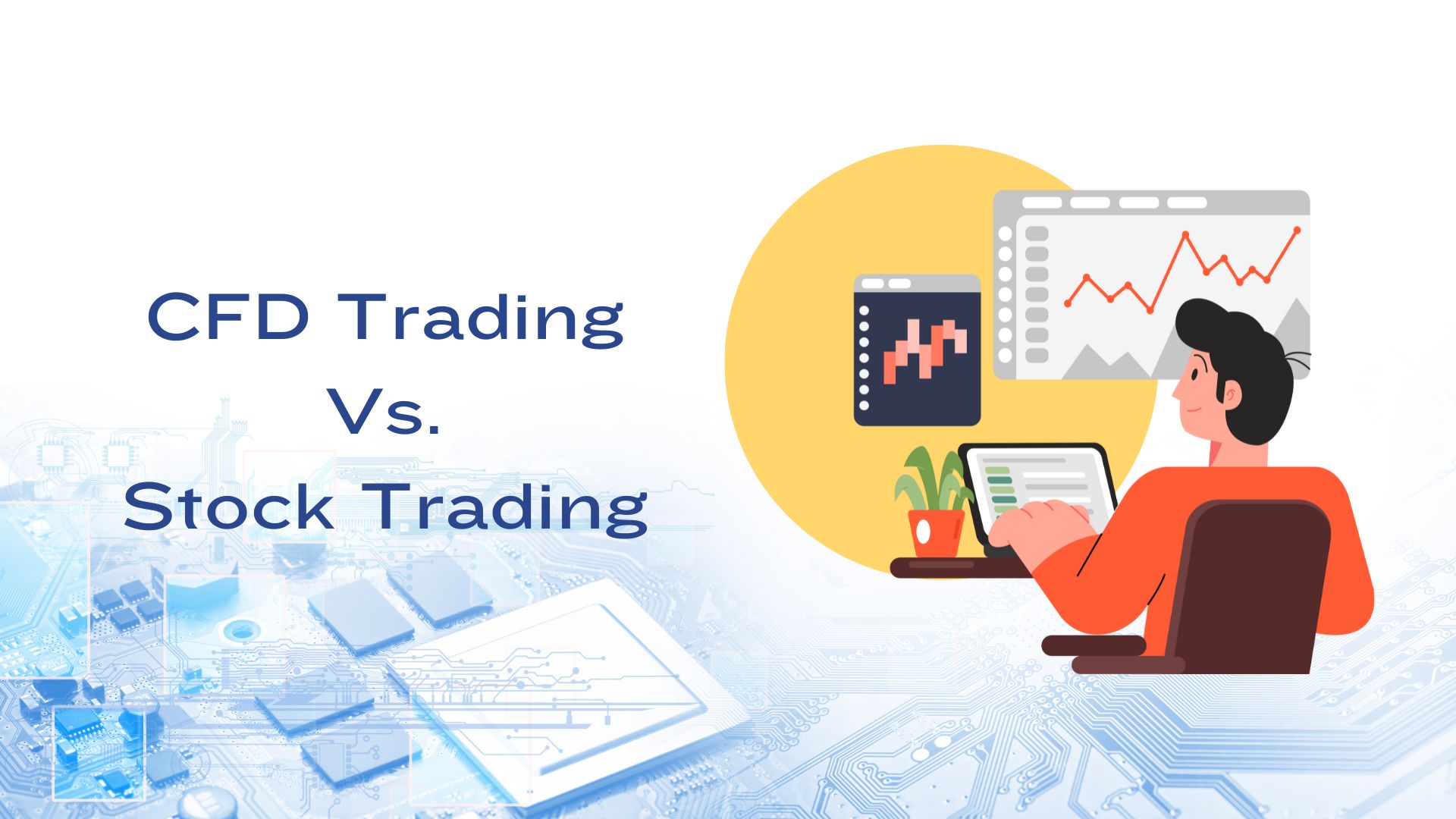 CFD Trading Vs. Stock Trading - Key Differences - liquidity 24 CFD Trading Vs. Stock Trading - Key Differences - liquidity 24