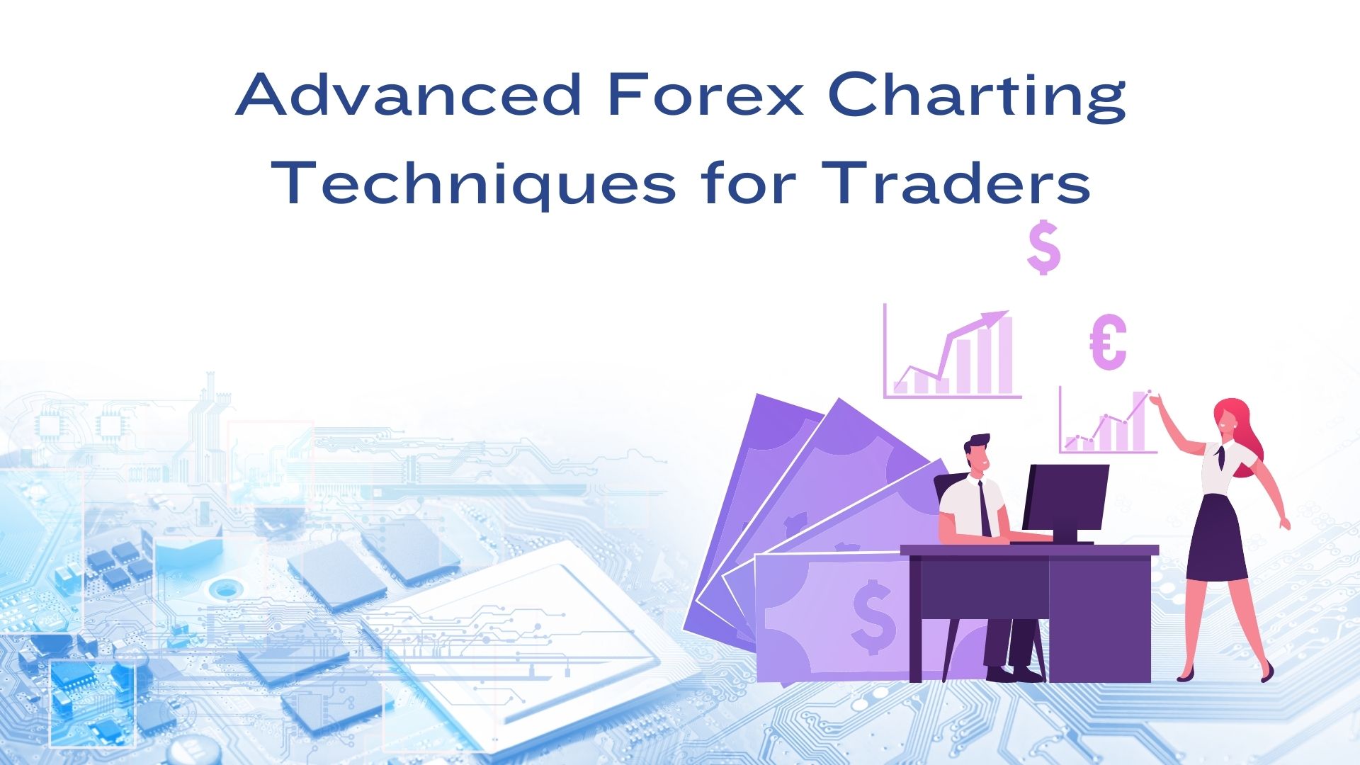 Advanced Forex Charting Techniques for Traders - liquidity 24 Advanced Forex Charting Techniques for Traders - liquidity 24