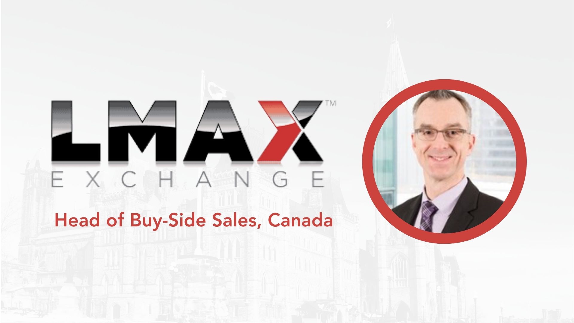 LMAX Exchange Hires Daniel Lavigne for Canada Expansion - liquidity 24